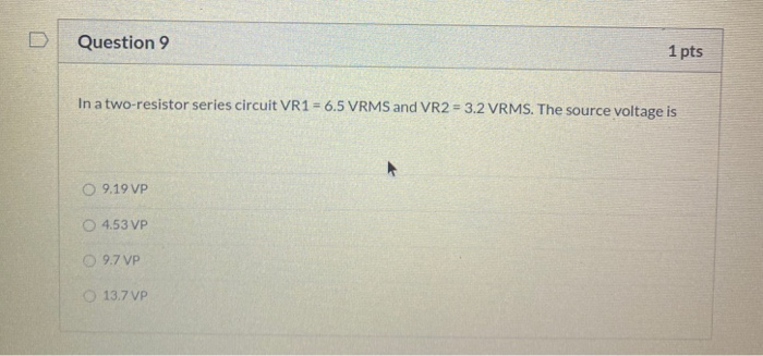 Solved Question 9 1 pts In a two-resistor series circuit VR1 | Chegg.com
