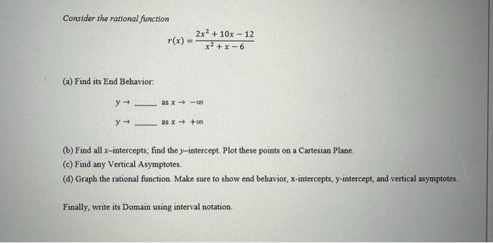 Solved Consider the rational function r(x)=x2+x−62x2+10x−12 | Chegg.com