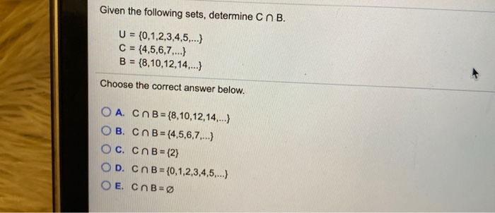 Solved Given the following sets, determine Cn B. U = | Chegg.com