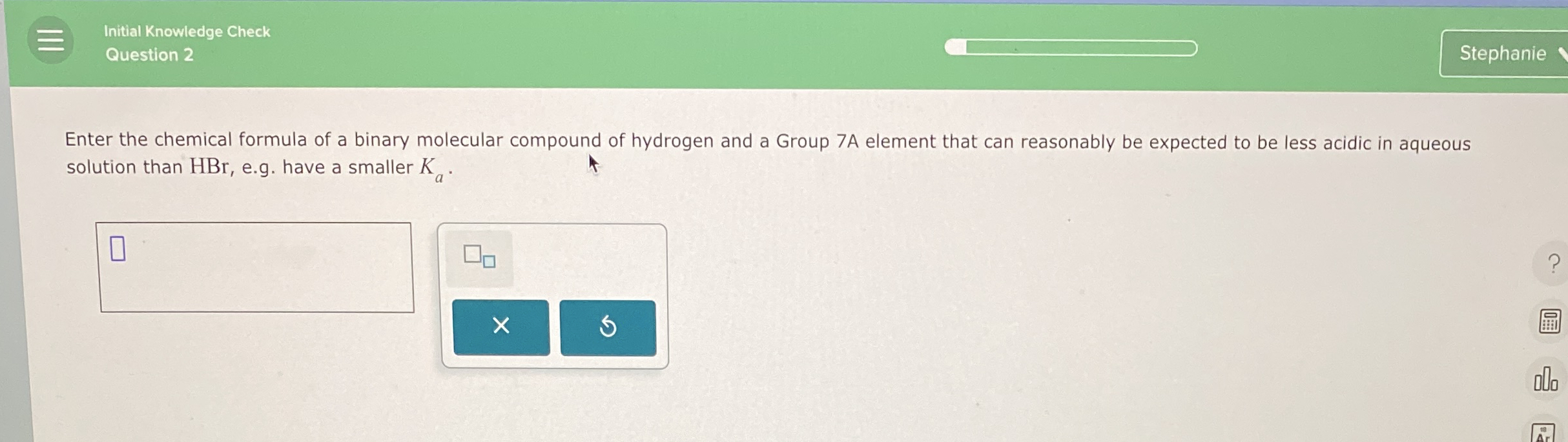 Solved Initial Knowledge CheckQuestion 2Enter the chemical | Chegg.com