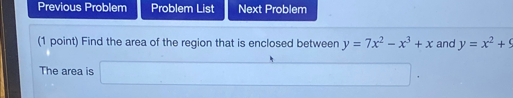 Solved Previous Problem( 1 ﻿point) ﻿Find the area of the | Chegg.com
