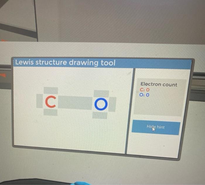 Solved Lewis structure drawing tool с Electron count C: 0 | Chegg.com