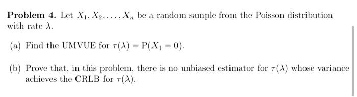 Solved Problem 4. Let X1,X2,…,Xn be a random sample from the | Chegg.com