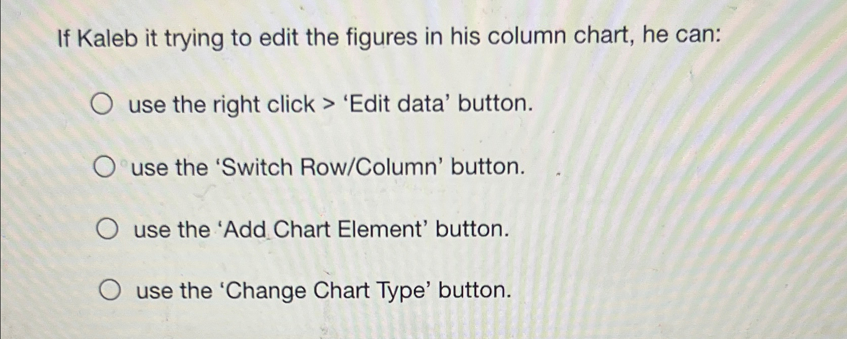 Solved If Kaleb it trying to edit the figures in his column | Chegg.com
