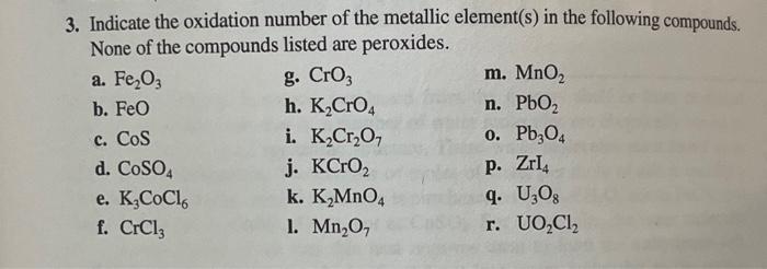 Solved 3. Indicate the oxidation number of the metallic | Chegg.com