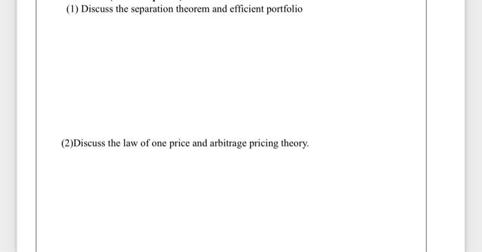 Solved (1) Discuss the separation theorem and efficient | Chegg.com