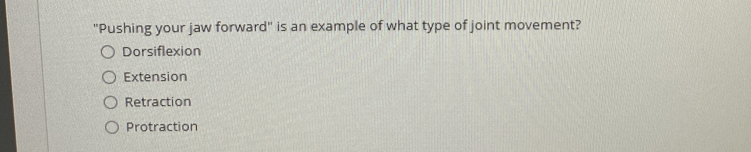 Solved "Pushing your jaw forward" is an example of what type | Chegg.com