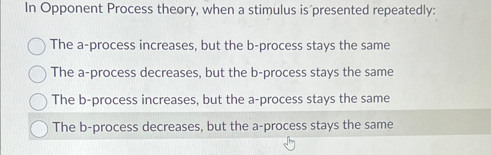 Solved In Opponent Process theory, when a stimulus is | Chegg.com