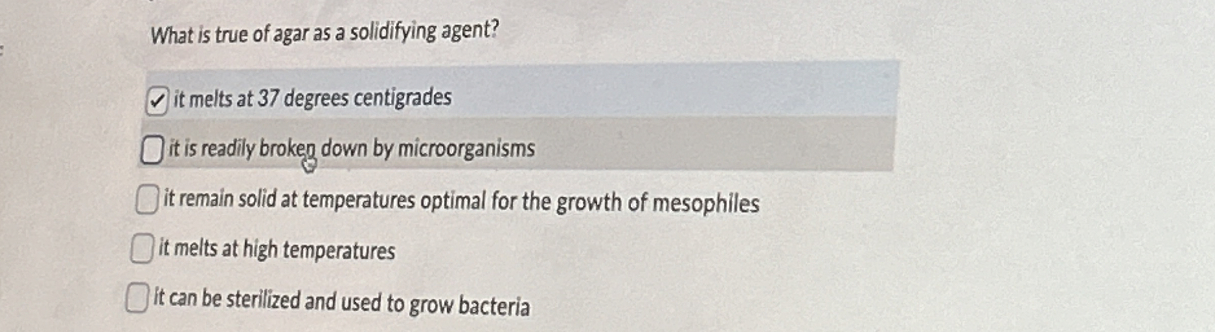 Solved What is true of agar as a solidifying agent?it melts | Chegg.com