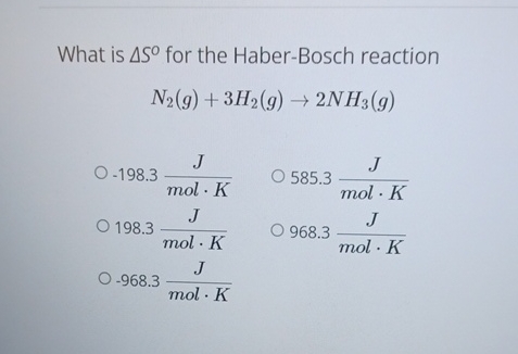 Solved What is ΔS° ﻿for the Haber-Bosch | Chegg.com