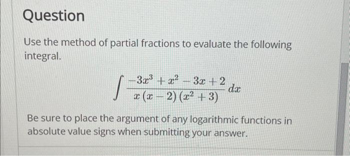 Solved Use the method of partial fractions to evaluate the | Chegg.com