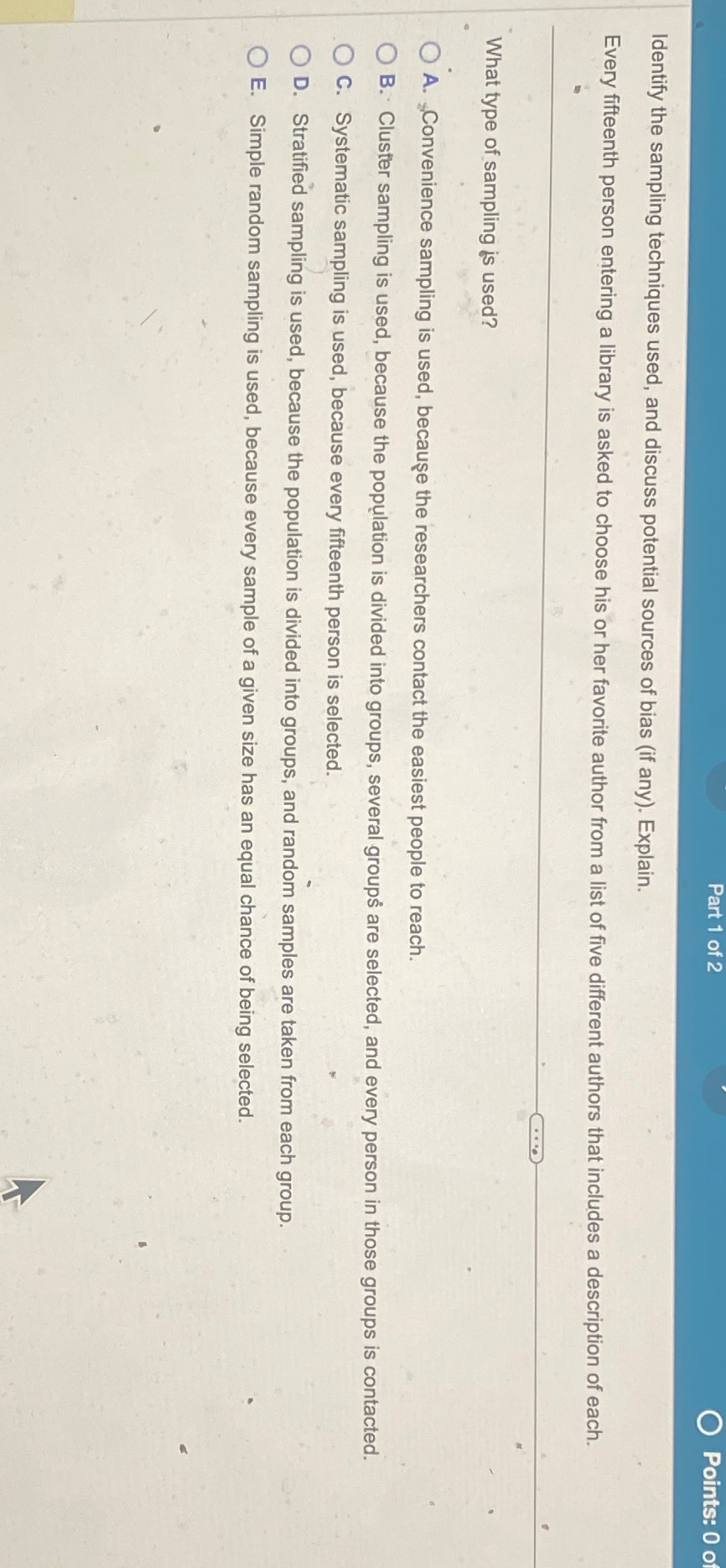 Solved Part 1 ﻿of 2Points: 0Identify the sampling techniques | Chegg.com