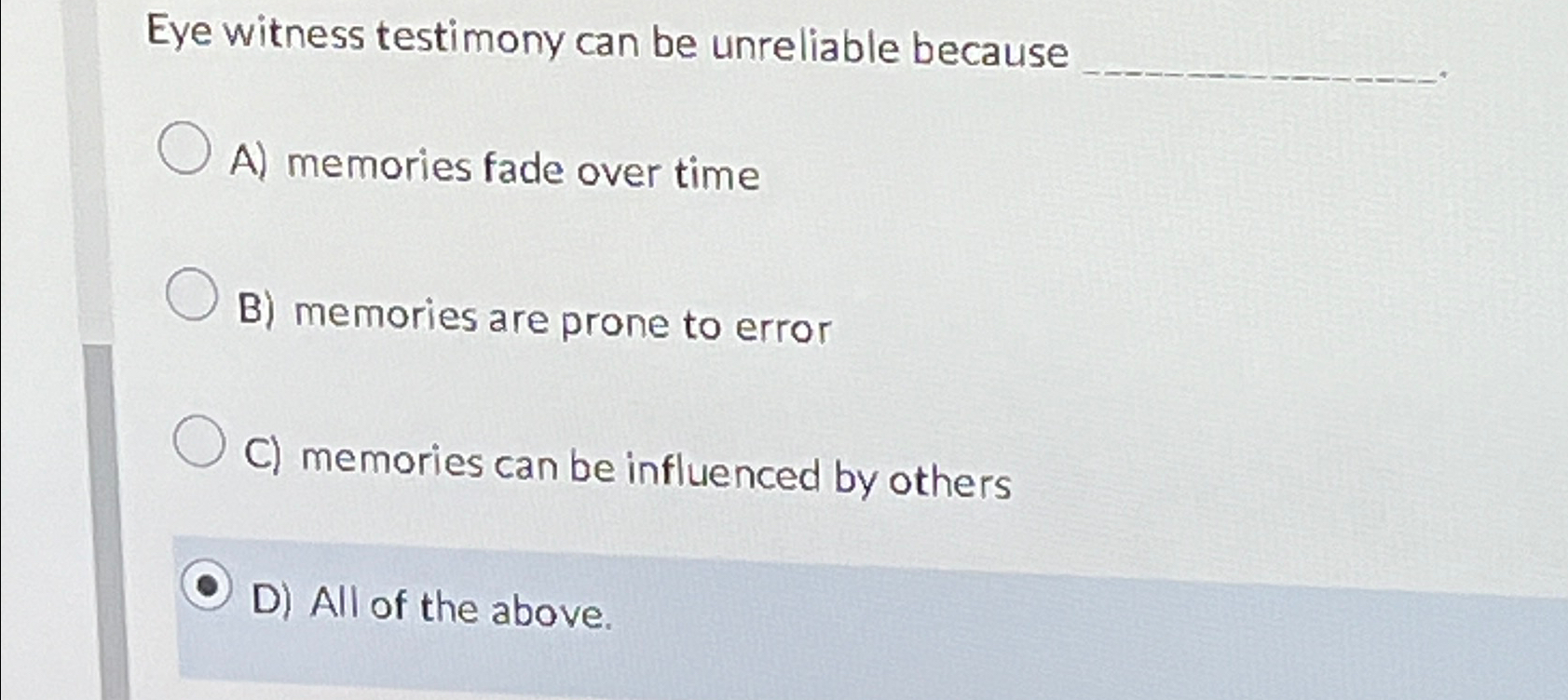 Solved Eye witness testimony can be unreliable becauseA) | Chegg.com