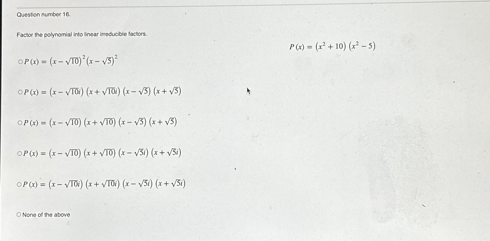 Solved Question number 16.Factor the polynomial into linear | Chegg.com