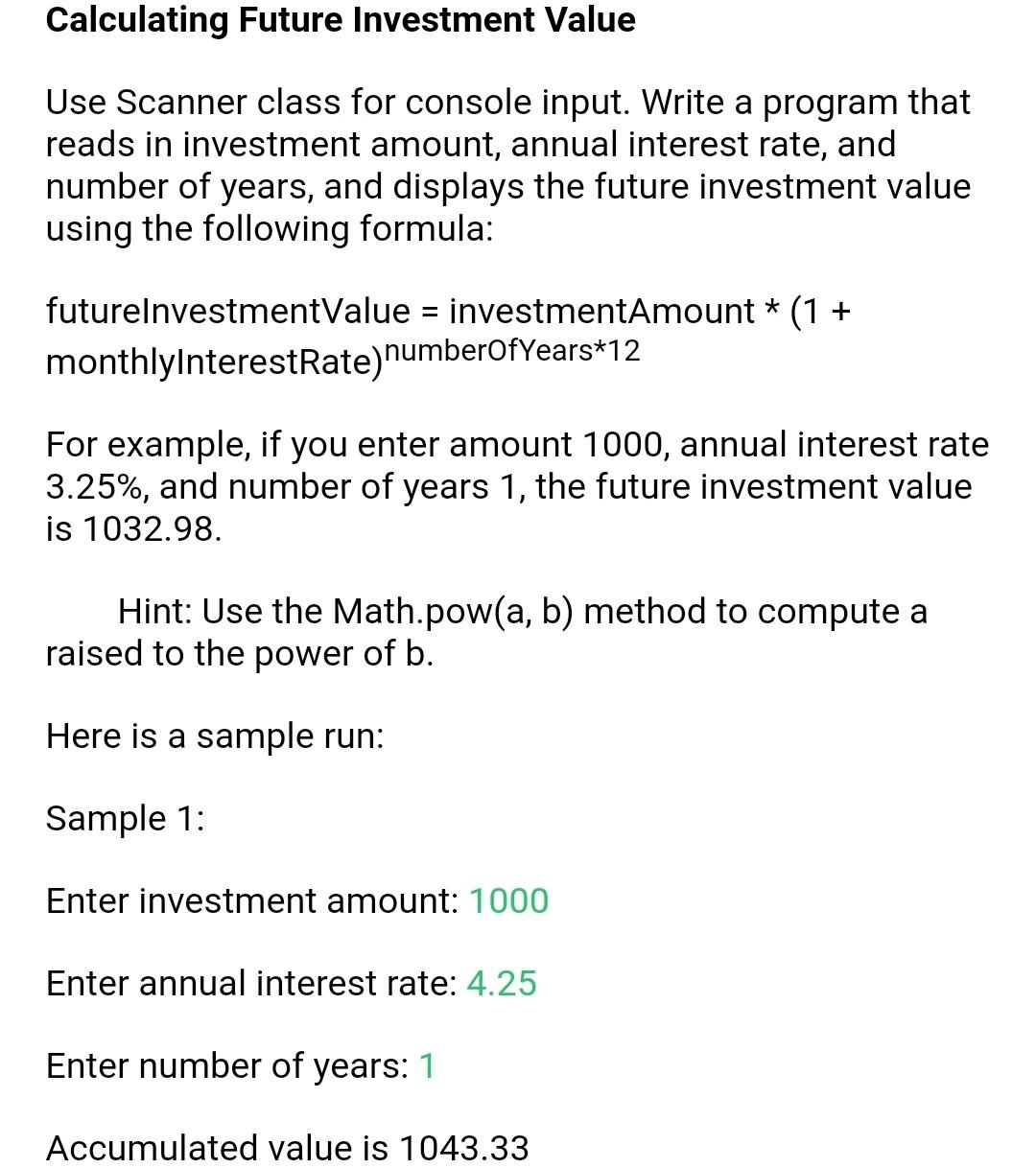 Solved Calculating Future Investment Value Use Scanner class | Chegg.com