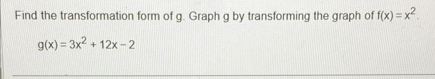 Solved Find the transformation form of g. ﻿Graph g ﻿by | Chegg.com
