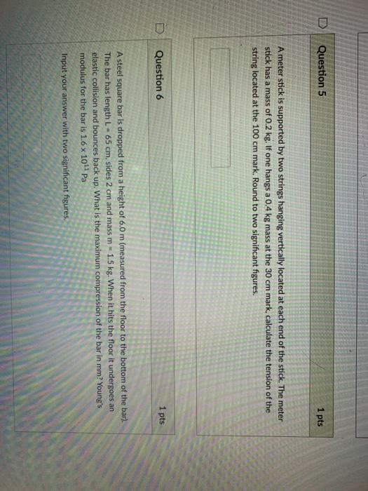 Solved Question 5 1 pts A meter stick is supported by two | Chegg.com