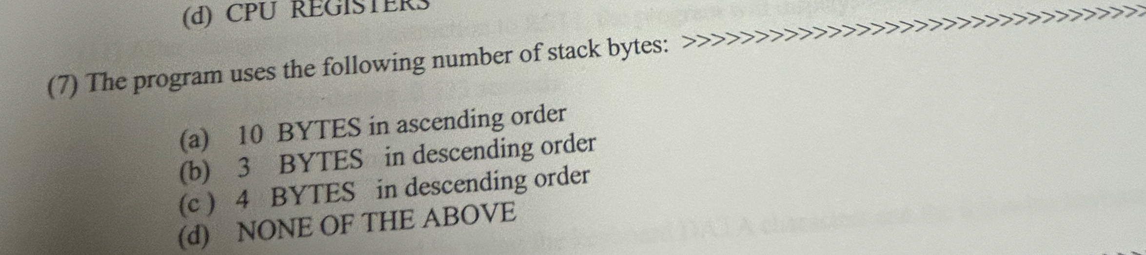 Solved (7) ﻿The program uses the following number of stack | Chegg.com