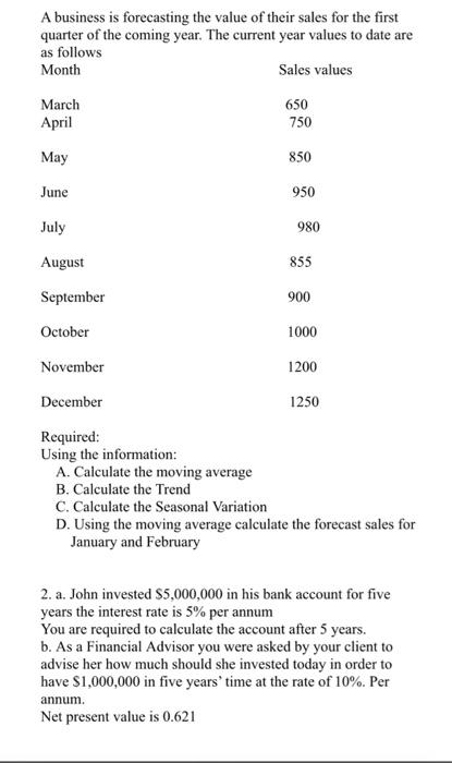 Solved A business is forecasting the value of their sales | Chegg.com