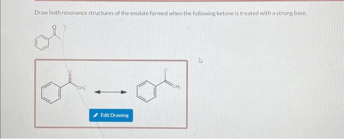 Solved Draw both resonance structures of the enolate formed | Chegg.com