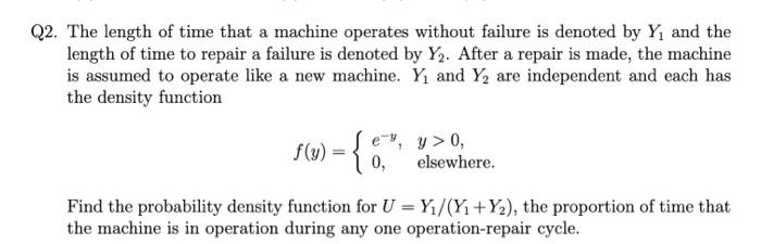Solved 2. The length of time that a machine operates without | Chegg.com