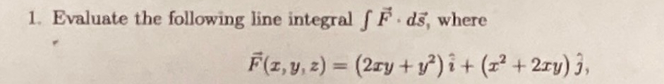 Solved Evaluate the following line integral | Chegg.com