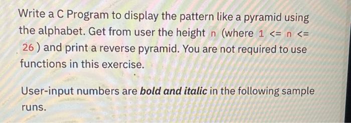 Solved Write a C Program to display the pattern like a | Chegg.com