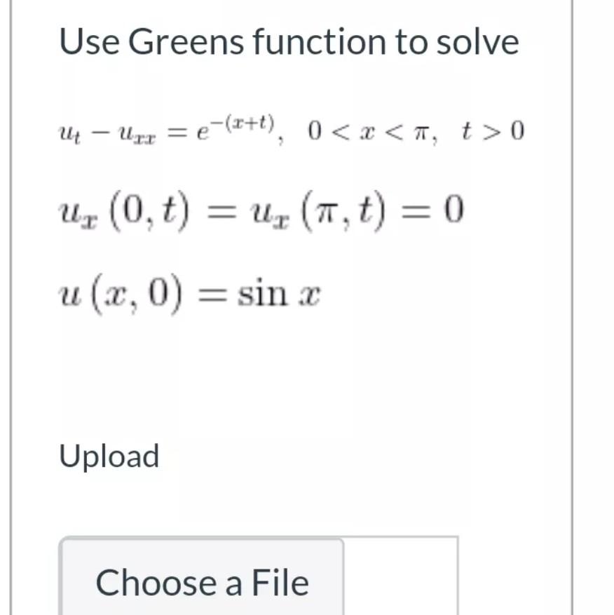 Solved Use Greens function to solve 41 - Umr = e-(x+t), 0 0 | Chegg.com