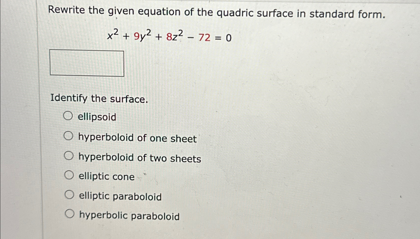 Solved Rewrite the given equation of the quadric surface in | Chegg.com