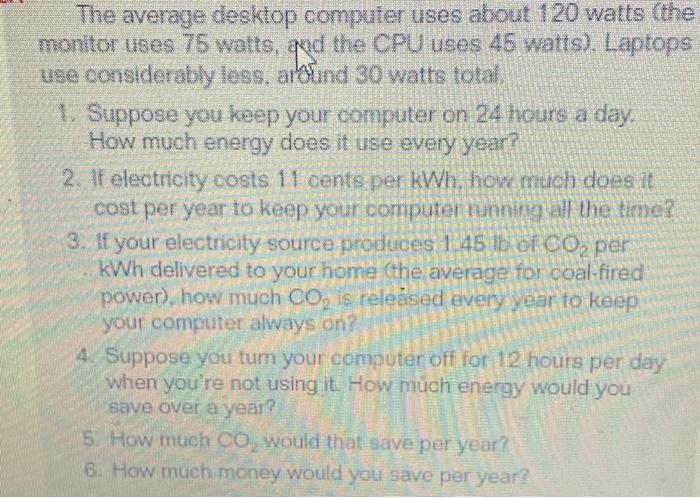 Solved The average desktop computer uses about 120 watts | Chegg.com