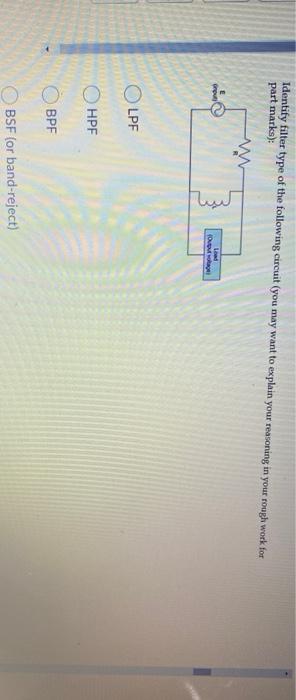 Solved Identify filter type of the following circuit (you | Chegg.com