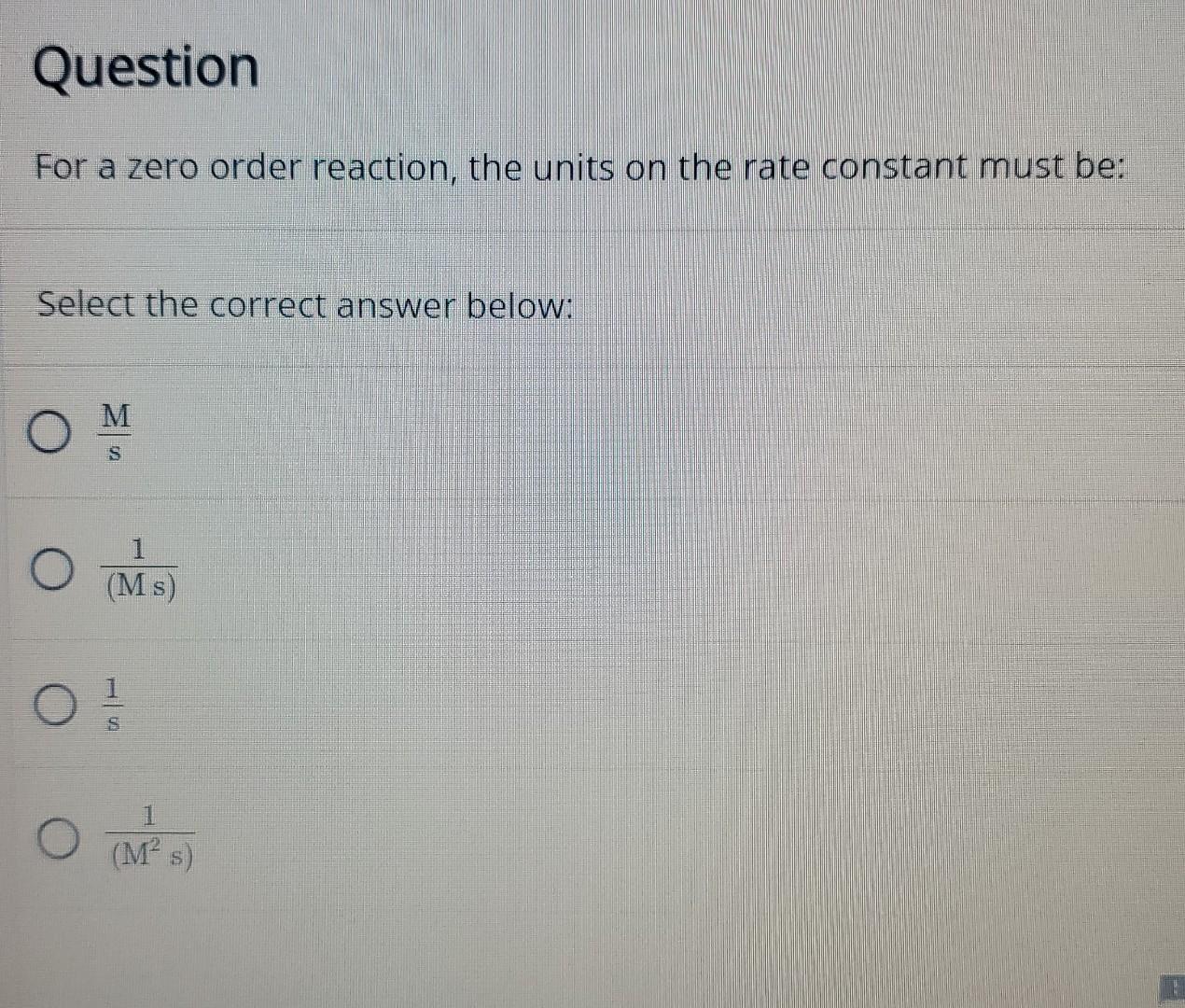 Solved Question For a zero order reaction, the units on the | Chegg.com
