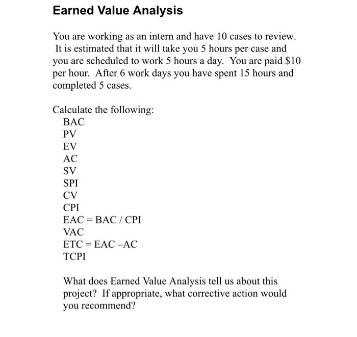 Solved Earned Value Analysis You are working as an intern | Chegg.com