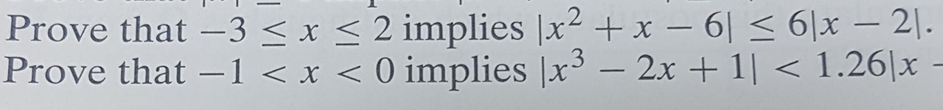 Solved Prove that −3≤x≤2 implies ∣∣x2+x−6∣∣≤6∣x−2∣. Prove | Chegg.com
