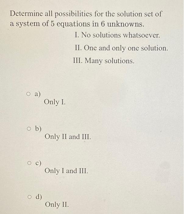Solved Determine all possibilities for the solution set of a | Chegg.com