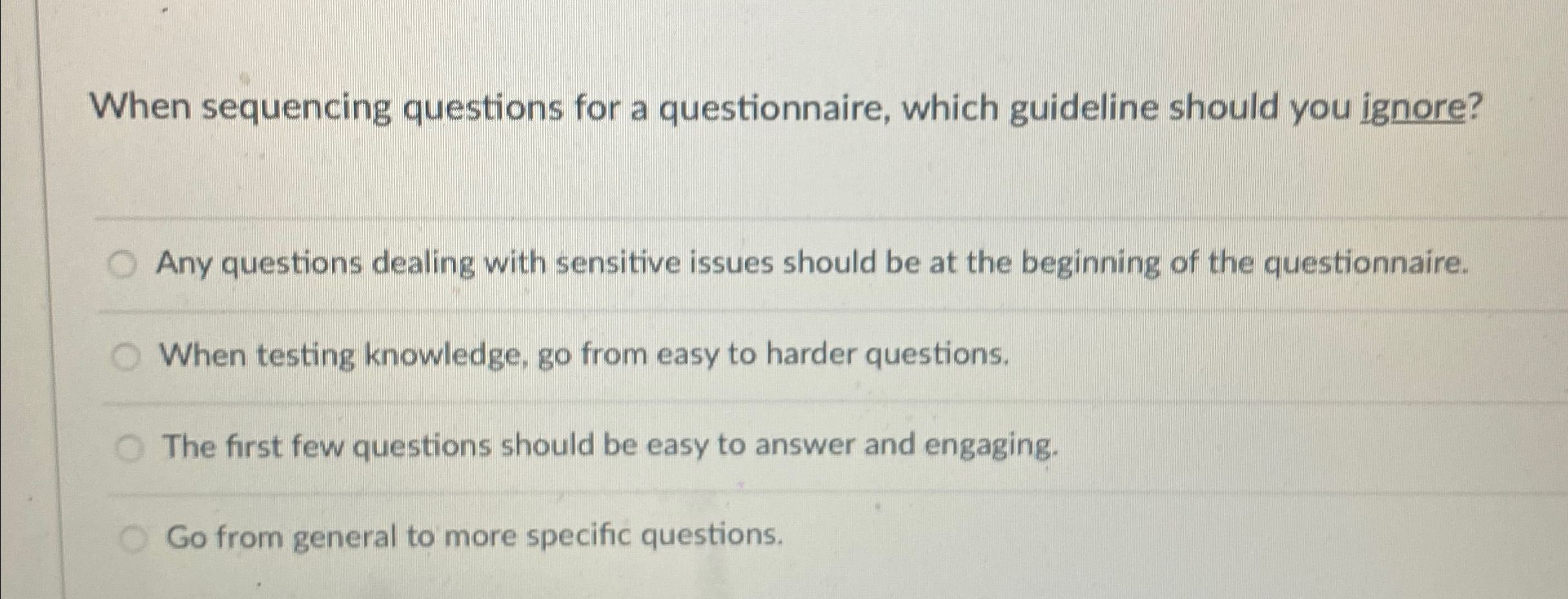 Solved When sequencing questions for a questionnaire, which | Chegg.com