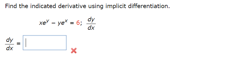 Solved Find the indicated derivative using implicit | Chegg.com