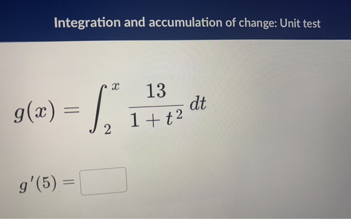 Solved Integration and accumulation of change: Unit test | Chegg.com