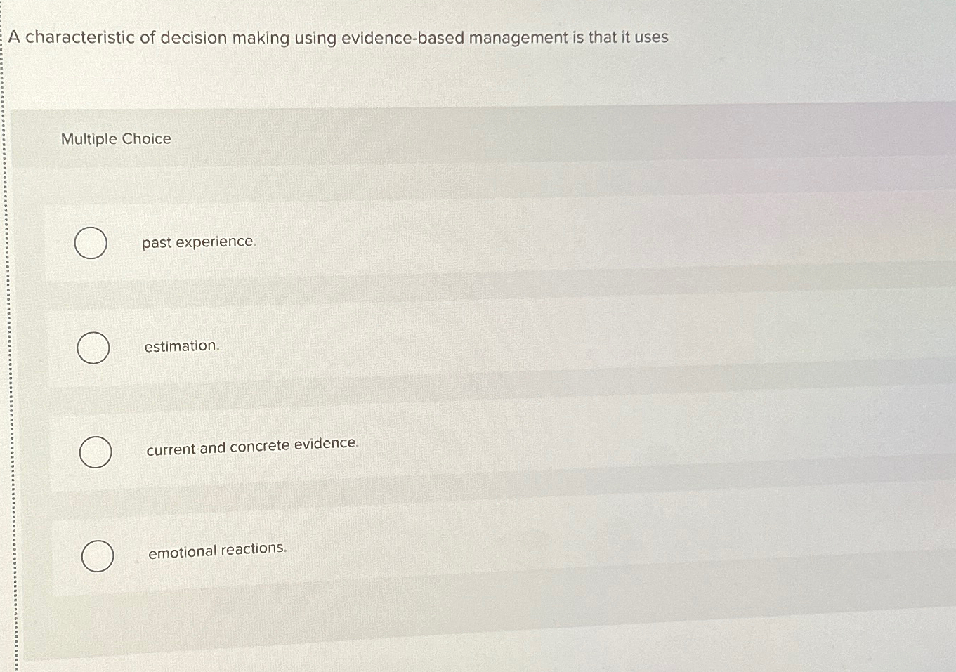 Solved A characteristic of decision making using | Chegg.com