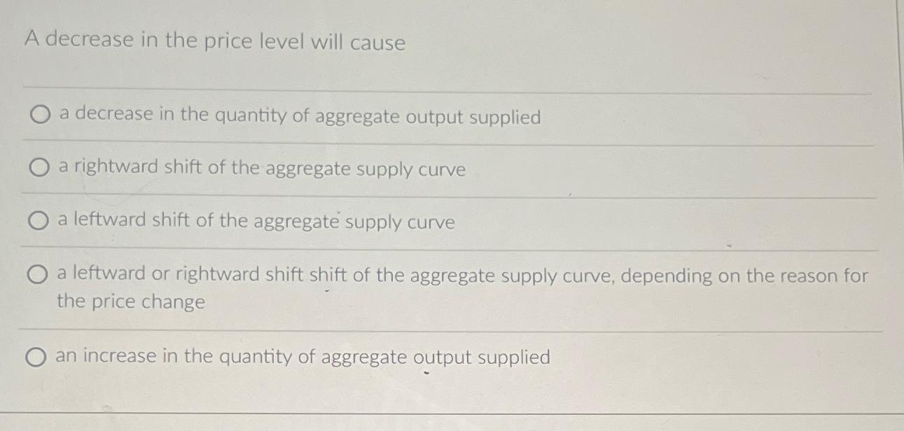 Solved A Decrease In The Price Level Will Causea Decrease In Chegg