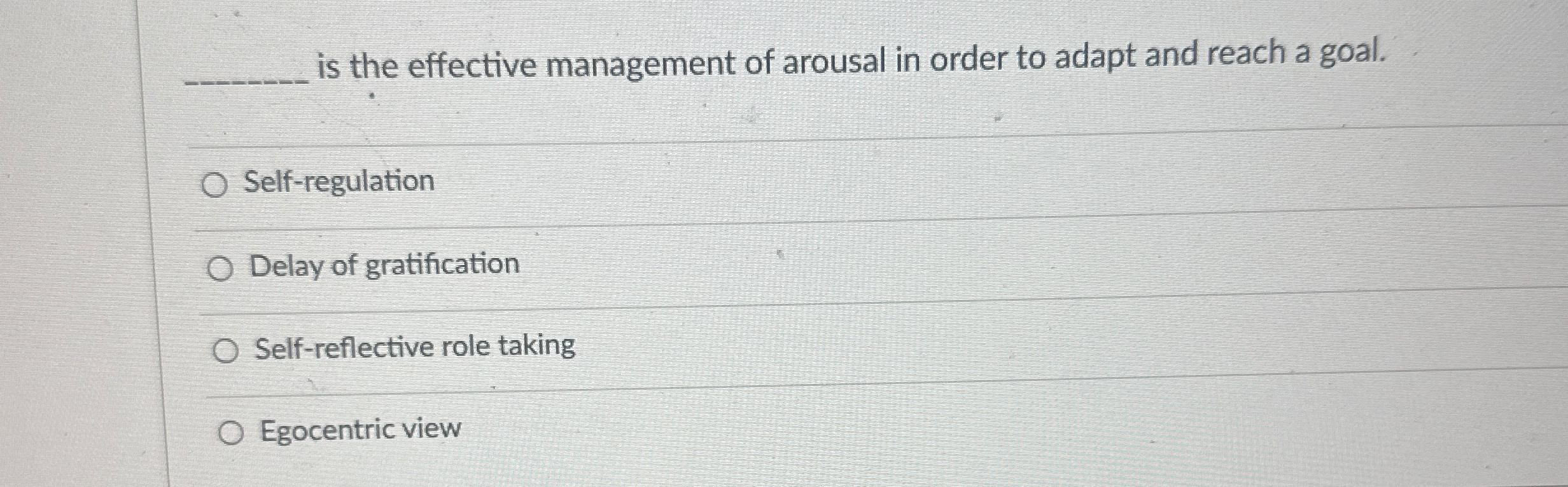 Solved is the effective management of arousal in order to | Chegg.com