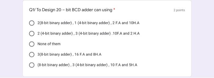 Solved Q1/ To Design 20-bit BCD adder can using * 2 points | Chegg.com