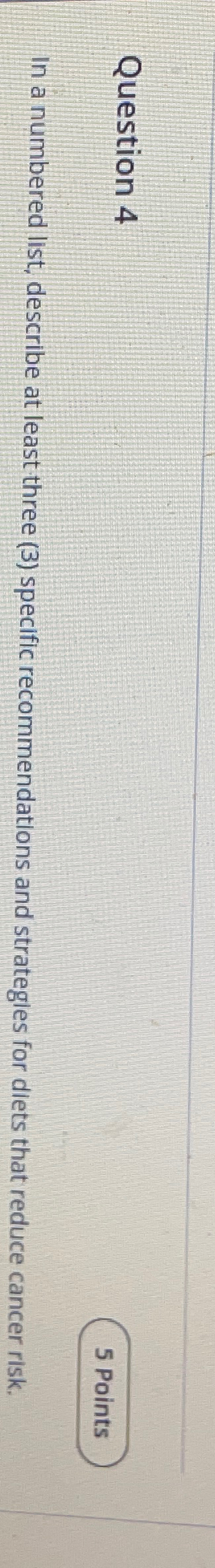 Solved Question 4In a numbered list, describe at least three | Chegg.com