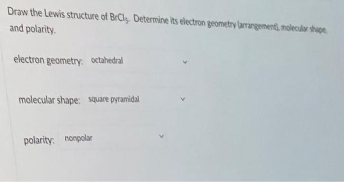 Solved Draw the Lewis structure of BrCl5. Determine its | Chegg.com