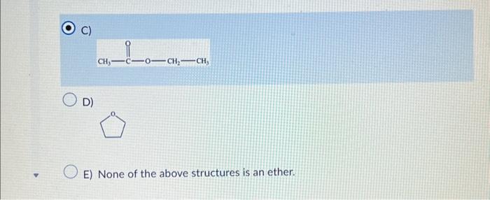 Solved Which is an example of an ether? A) C) D) E) None of | Chegg.com