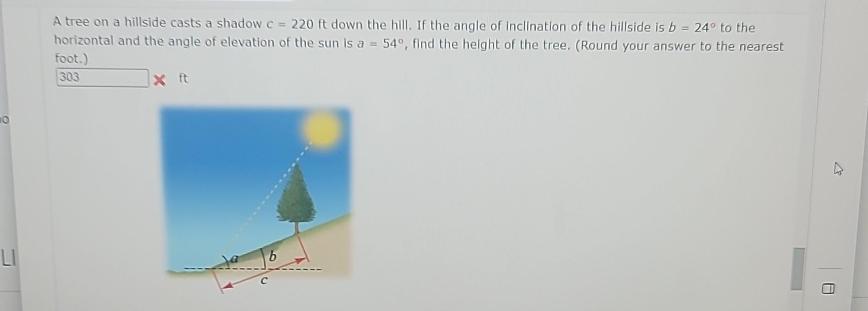 Solved A tree on a hillside casts a shadow c=220ft down the | Chegg.com