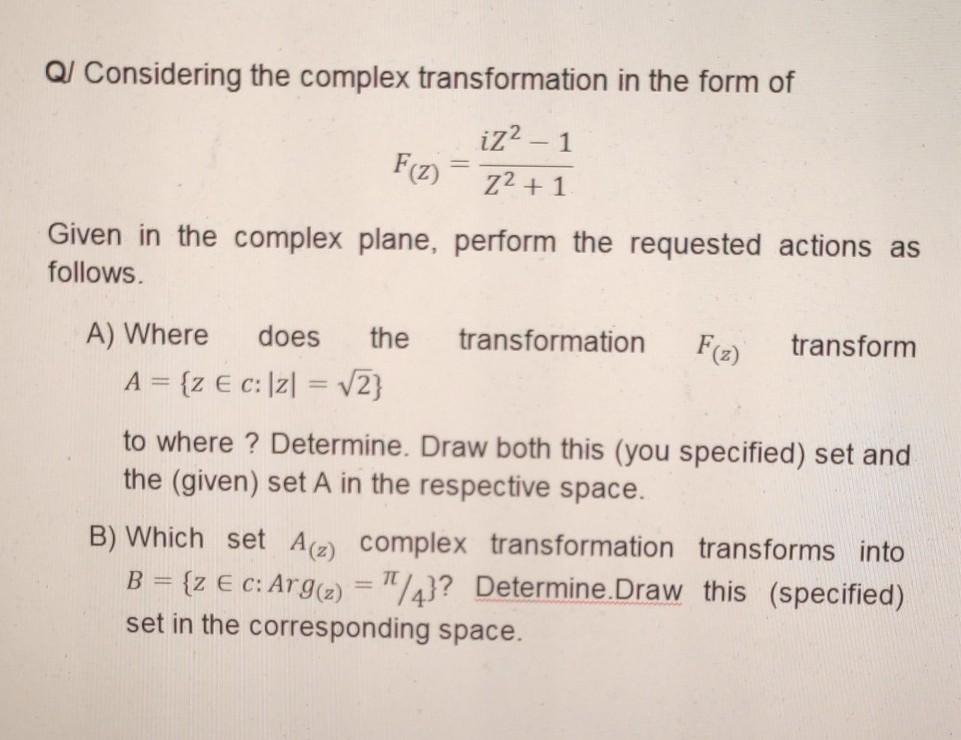 Solved Q/ Considering the complex transformation in the form | Chegg.com