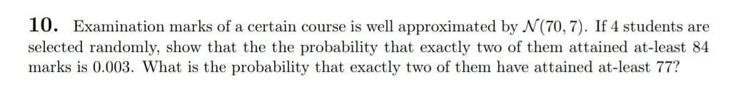 Solved 10. Examination marks of a certain course is well | Chegg.com