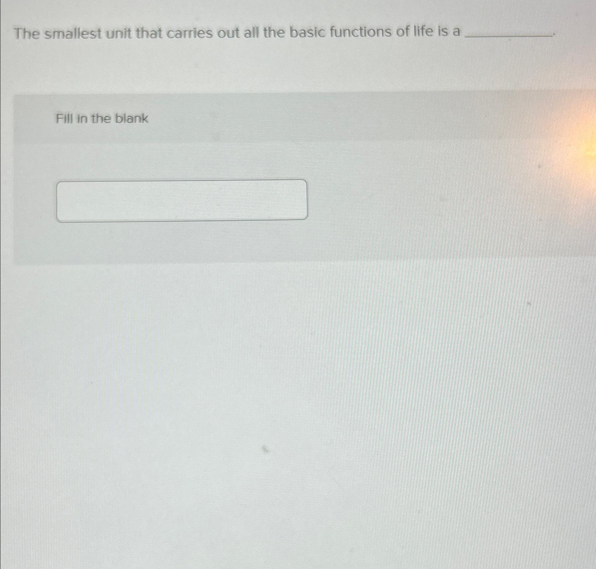 Solved The smallest unit that carries out all the basic | Chegg.com