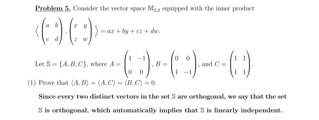 Solved Problem 5. ﻿Consider the vector space M2,2 ﻿equipped | Chegg.com